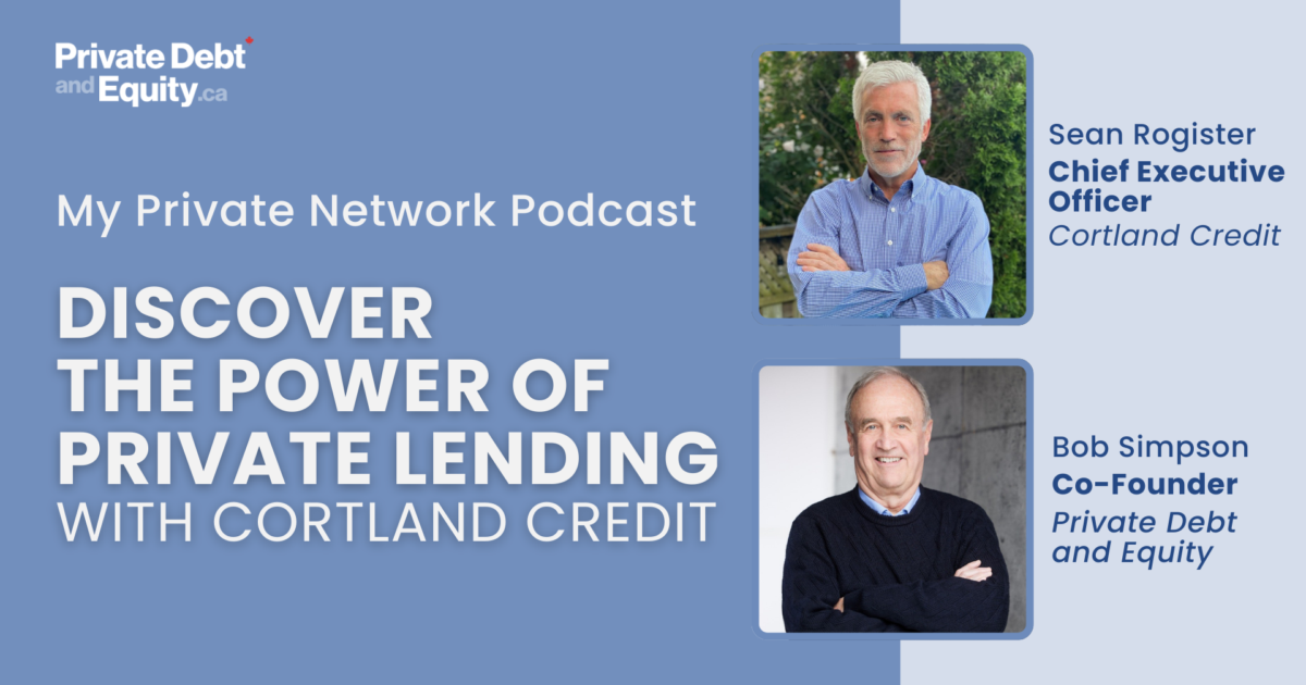 Ep. 19 - Discover The Power of Private Lending with Cortland Credit ...