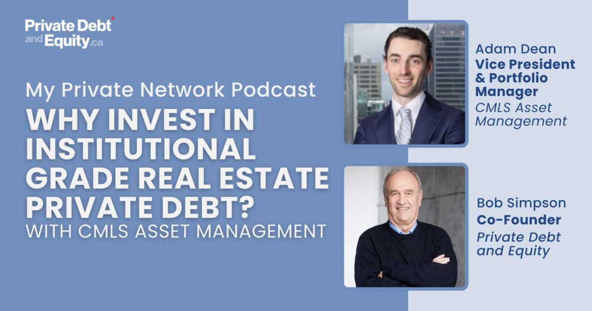 Ep. 7 Why Invest in Institutional Grade Real Estate Private Debt ...